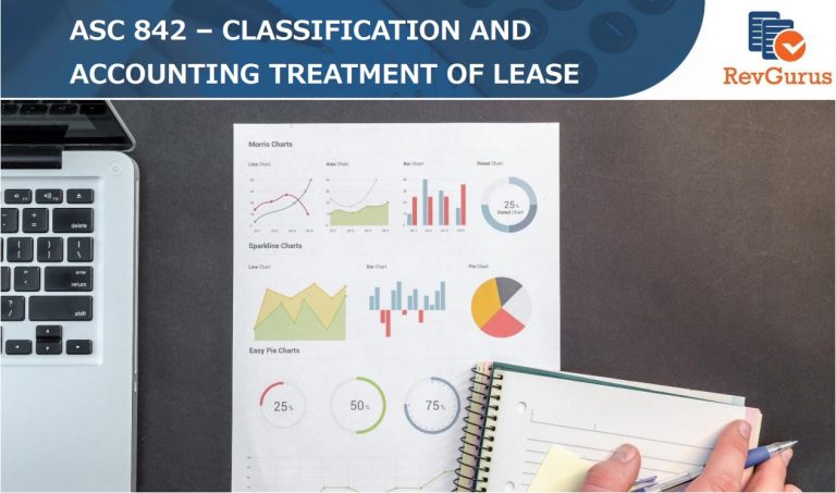ASC 842 - Classification and accounting treatment of Lease - RevGurus